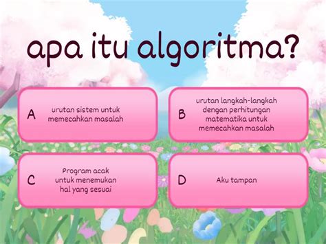 Pengenalan Algorithm Quiz Pengenalan Algorithm Quiz