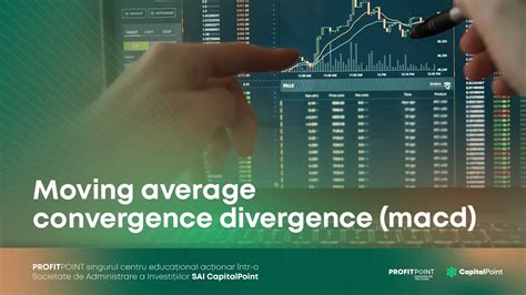Macd Cum Sa Folosesti Moving Average Convergence Divergence