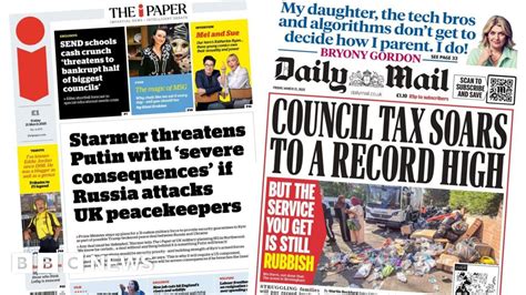 Newspaper Headlines Starmer Threatens Putin And Council Tax Soars