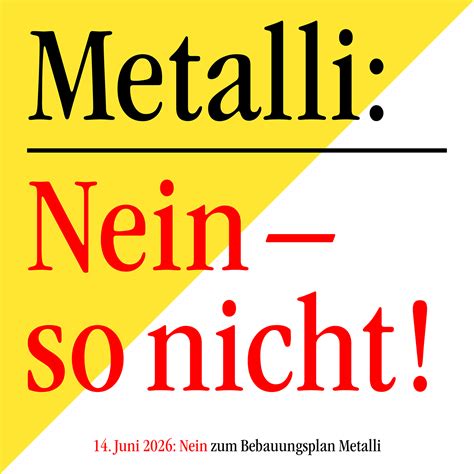 Nein Zum Bebauungsplan Metalli