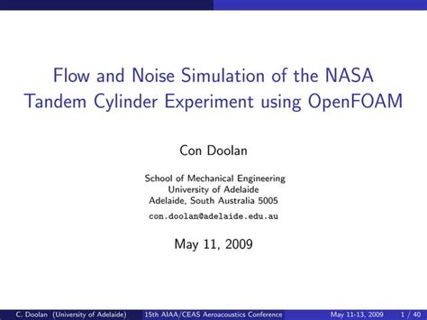 Flow And Noise Simulation Of The Nasa Tandem Cylinder Experiment Using Openfoam Ppt