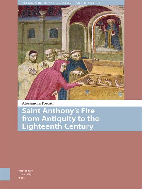Saint Anthonys Fire From Antiquity To The Eighteenth Century Pdf
