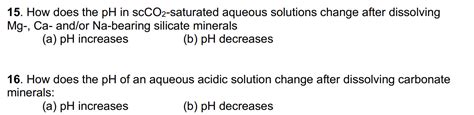 Solved 15 How Does The Ph In Scco2 Saturated Aqueous