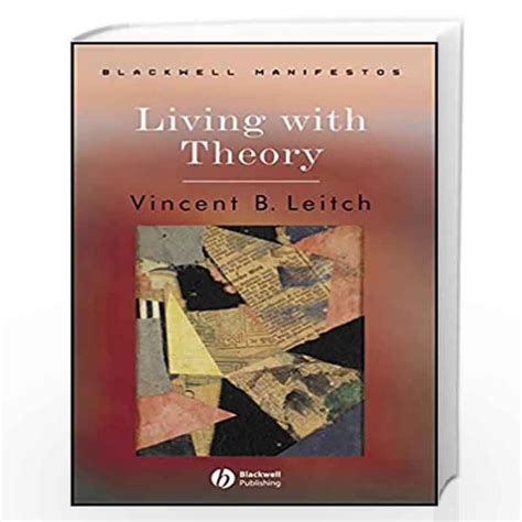 Living With Theory Wiley Blackwell Manifestos By Vincent B Leitch Buy Online Living With