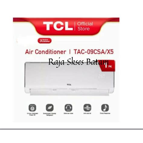Jual AC TCL 1 PK TAC 09CSA X5 09CSA AC TCL STANDAR 1 PK FAST COOLING BATAM Shopee Indonesia