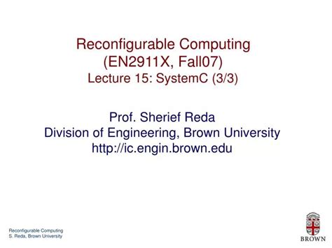 Ppt Reconfigurable Computing En2911x Fall07 Lecture 15 Systemc 33 Powerpoint