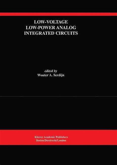 Low Voltage Low Power Analog Integrated Circuits A Special Issue Of