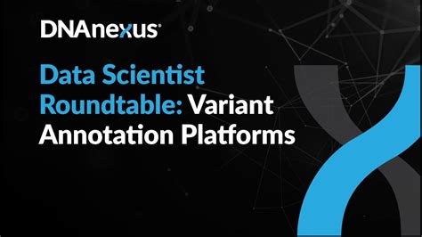 Data Scientist Roundtable Variant Annotation Platforms Webinar YouTube