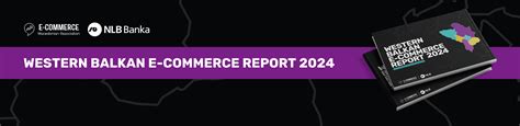 Western Balkan Ecommerce Report 2024 Асоцијација за е трговија на Македонија