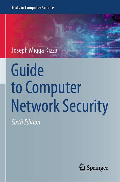 Guide To Computer Network Security Texts In Computer Science Kizza Joseph Migga