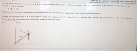 Solved My Notes Ask Your Teacher Practice Another The Torque