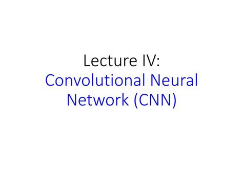 Pdf Lecture Iv Convolutional Neural Network Cnn · Only Modified