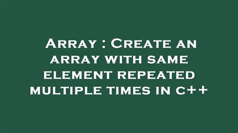 Array Create An Array With Same Element Repeated Multiple Times In