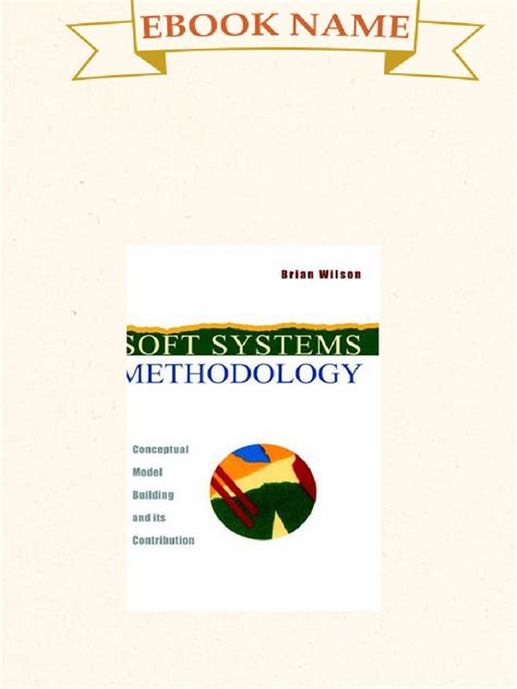 Soft Systems Methodology Conceptual Model Building And Its Contribution 1st Edition Brian Wilson