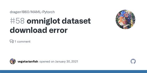 omniglot dataset download error · issue 58 · dragen1860 maml pytorch