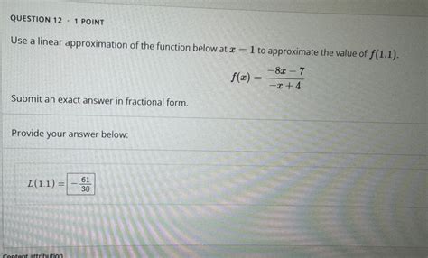 Solved Use A Linear Approximation Of The Function Below At Chegg