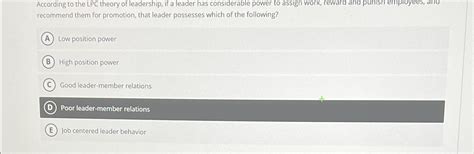 Solved According To The Lpc Theory Of Leadership If A