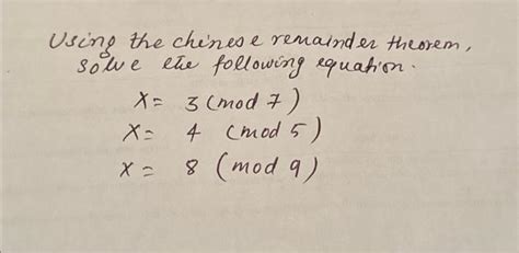 solved using the chines e remainder theorem solve the