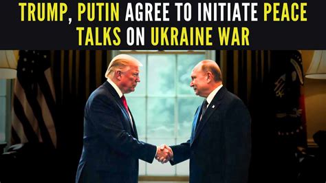 Trump and Putin Agree to Initiate Peace Talks on Ukraine War