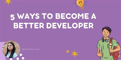 5 ways to become a better developer dev community