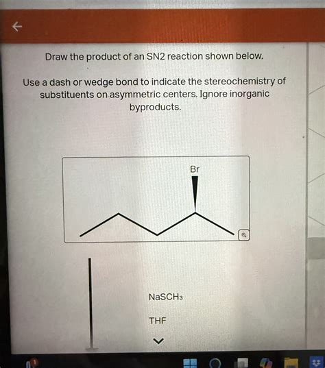 Solved Draw The Product Of An Sn2 ﻿reaction Shown Below Use