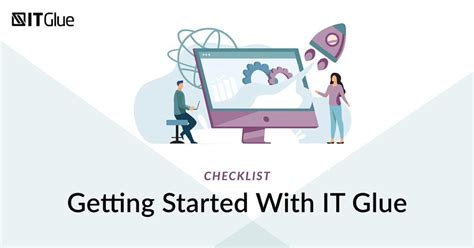 Get Started With It Glue Checklist It Glue