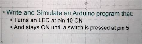 Solved Write And Simulate An Arduino Program That Turns An Chegg