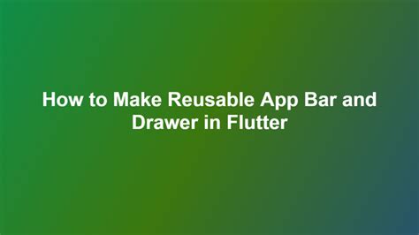 How To Make Reusable App Bar And Drawer In Flutter Flutter Stuff
