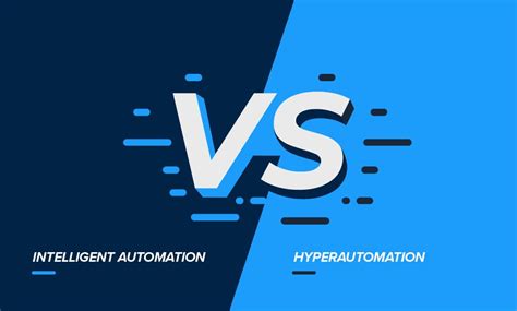 Gigaom On Linkedin Intelligent Automation Vs Hyperautomation Whats