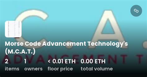 Morse Code Advancement Technologys M C A T Collection Opensea
