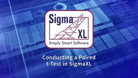 Conducting A Paired T Test In Sigmaxl Gemba Academy