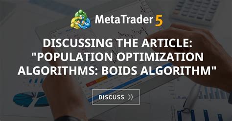 Discussing The Article Population Optimization Algorithms Boids Algorithm Paper Trading