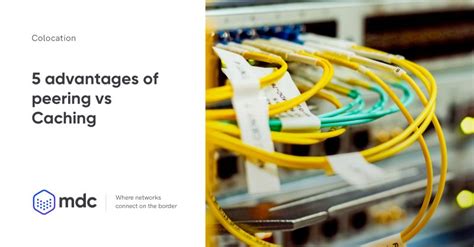 Mdc Data Centers On Linkedin Five Advantages Of A Peering Solution Vs A Caching Solution