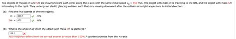solved two objects of ﻿masses m ﻿and 5 m ﻿are moving toward