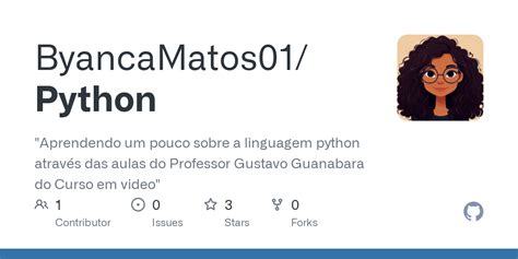 GitHub ByancaMatos Python Aprendendo um pouco sobre a linguagem python através das aulas