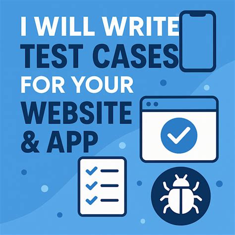 Create Test Cases And Scenarios Of Website And Apps By Narmeensaad Fiverr