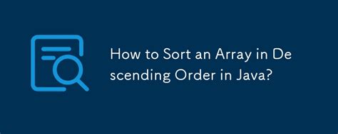 How To Sort An Array In Descending Order In Java Javatutorial Phpcn