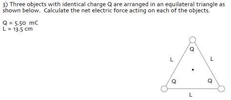 Solved 3 Three Objects With Identical Charge Q Are Arranged