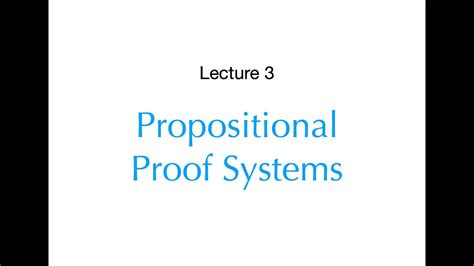 Logic And Proof Lecture 3 Propositional Proof Systems Live Version
