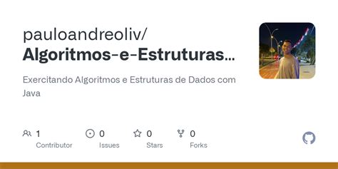 GitHub Pauloandreoliv Algoritmos E Estruturas De Dados Exercitando Algoritmos E Estruturas De