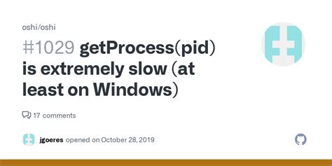 GetProcess Pid Is Extremely Slow At Least On Windows Issue Oshi Oshi GitHub
