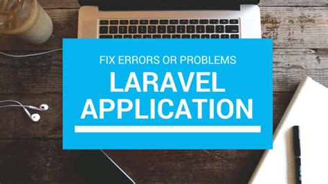 fix laravel issues errors or problems by code maker fiverr