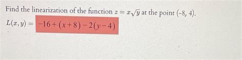 solved find the linearization of the function z xy at the