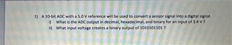Solved A Bit ADC With A V Reference Will Be Used To Chegg