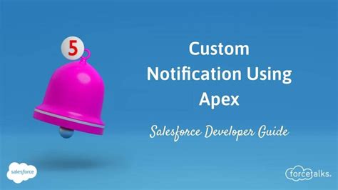 Custom Notification Using Apex Salesforce Developer Guide Rsfblogs