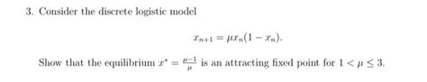 Solved 3 Consider The Discrete Logistic Model Show That The