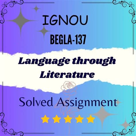 Begla 137 Solved Assignment Language Through Literature