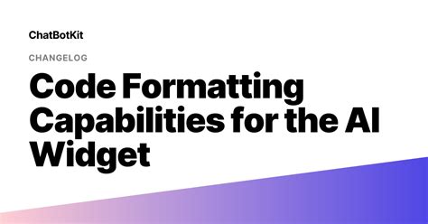 code formatting capabilities for the ai widget