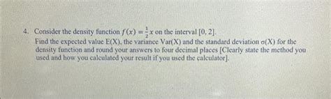 solved 4 consider the density function f x 21x on the