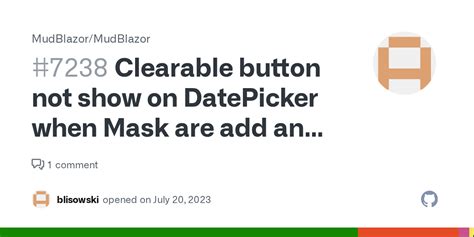 Clearable Button Not Show On Datepicker When Mask Are Add And Value Is